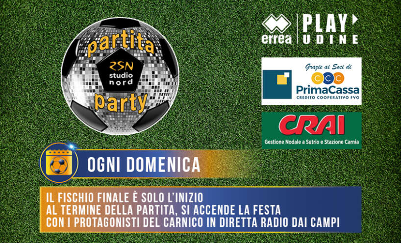 Il Partita Party di Radio Studio Nord riparte da Gemona - Campionato ...